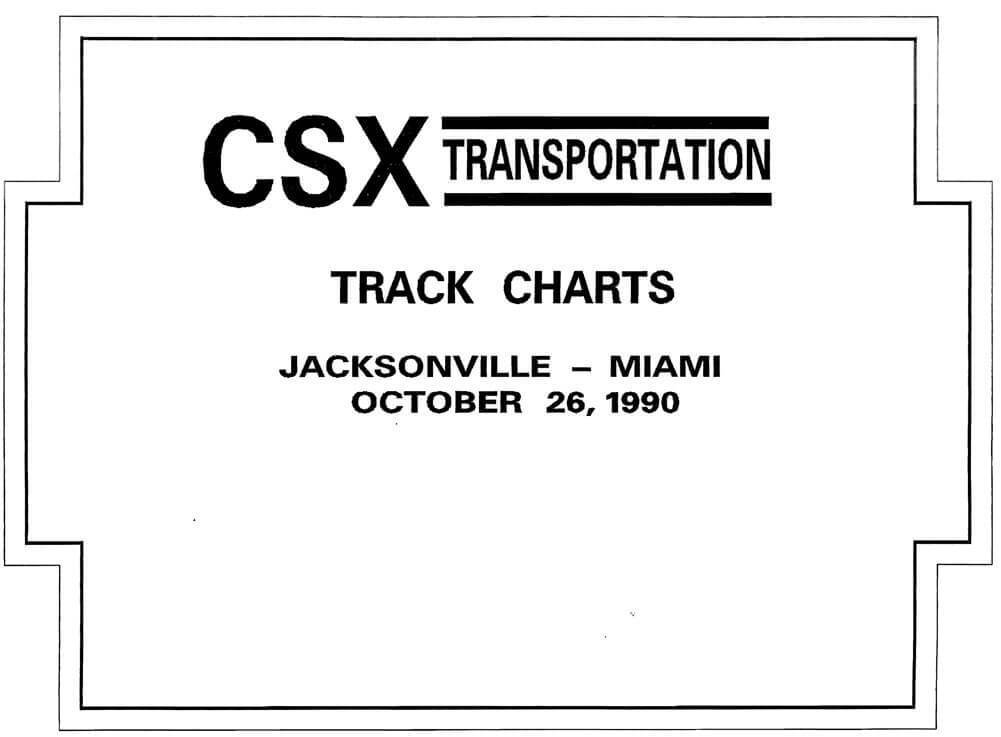 CSX Tampa Division Jacksonville – Miami Track Chart