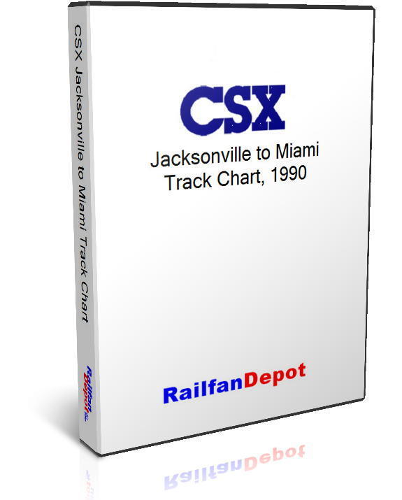 CSX Tampa Division Jacksonville – Miami Track Chart